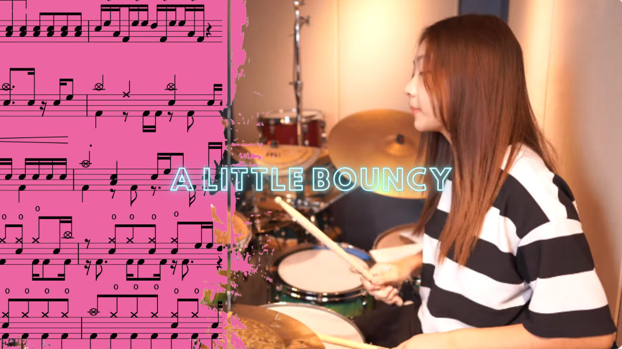 A Little Bouncy Drum Cover by Yu-Chiao - 鼓譜 Drumtab ドラム楽譜